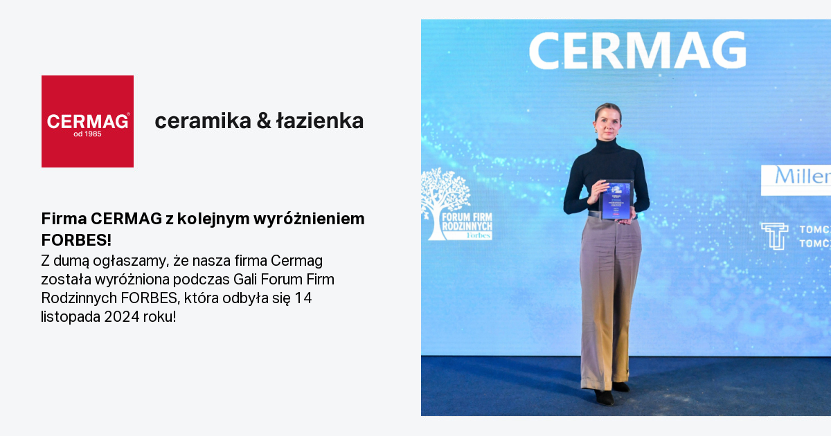 Firma CERMAG z kolejnym wyróżnieniem FORBES! - Wrocław, Łódź, Opole - CERMAG